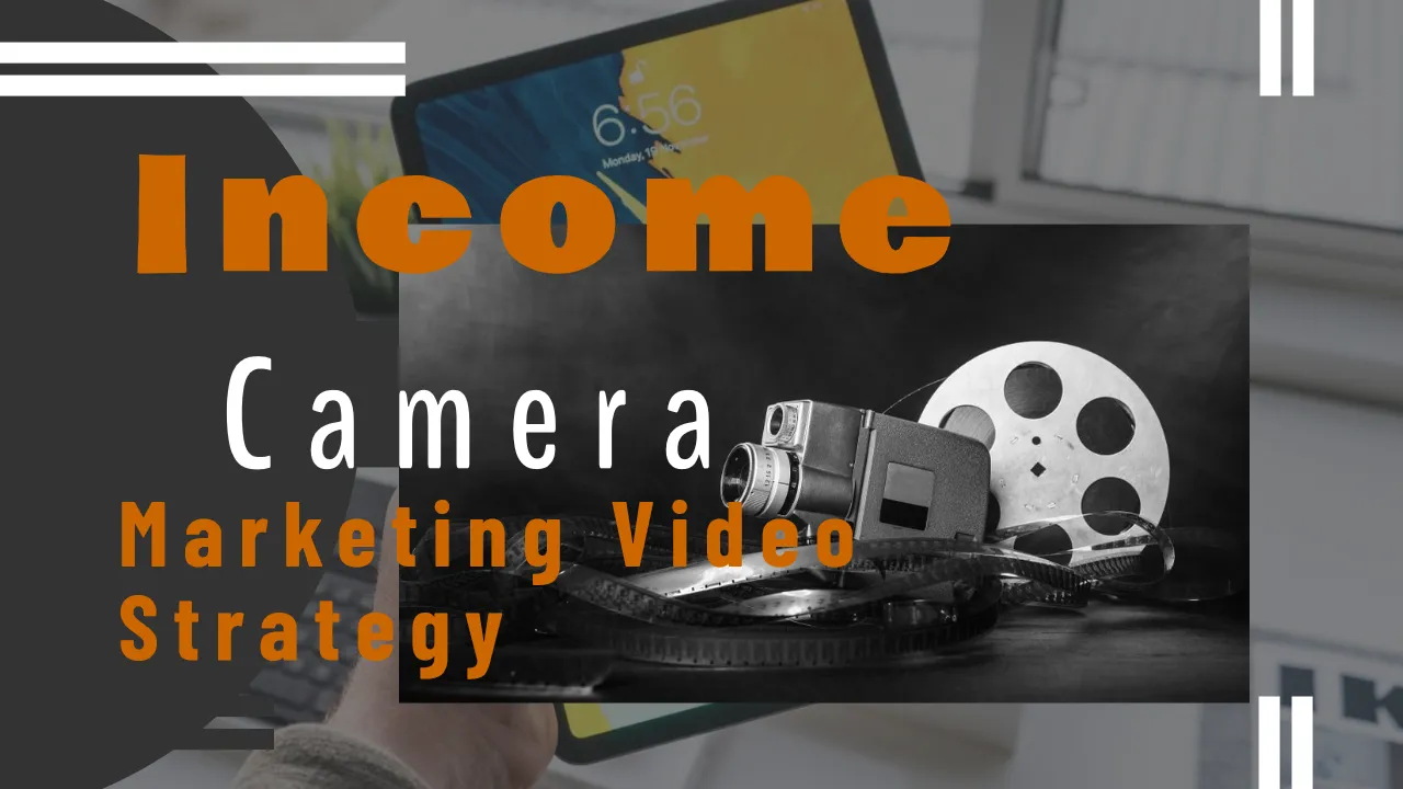 7 Amazing ways to make Income with Camera Marketing Video Strategy ...